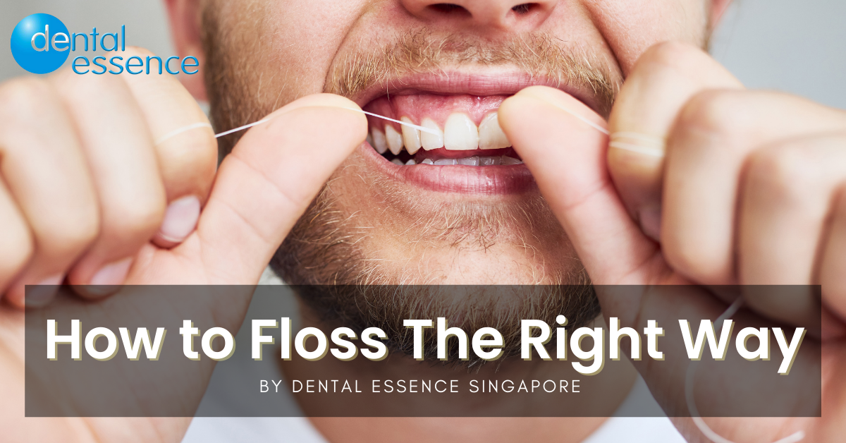 HOW TO FLOSS YOUR TEETH THE RIGHT WAY - Dental Essence